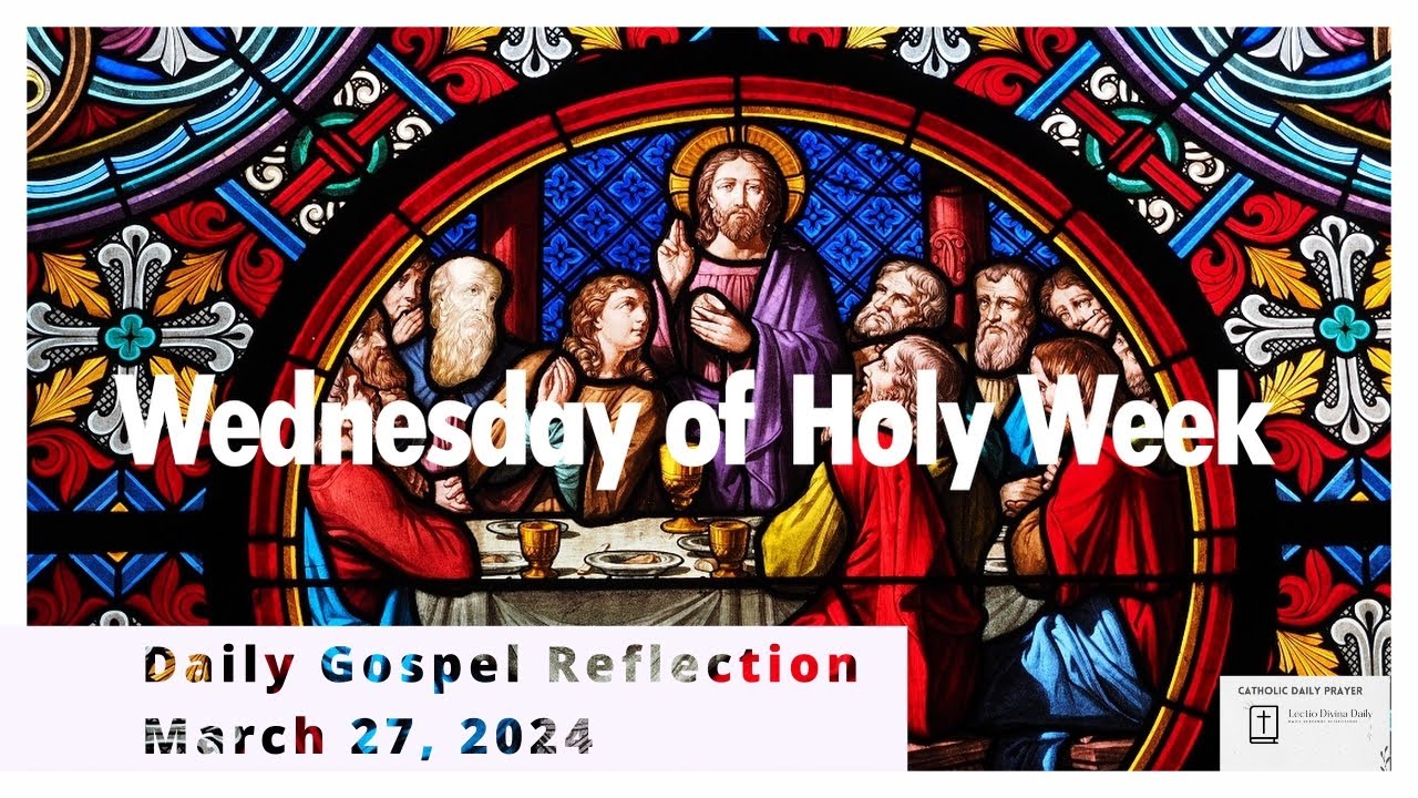 Wednesday of Holy Week - YouTube