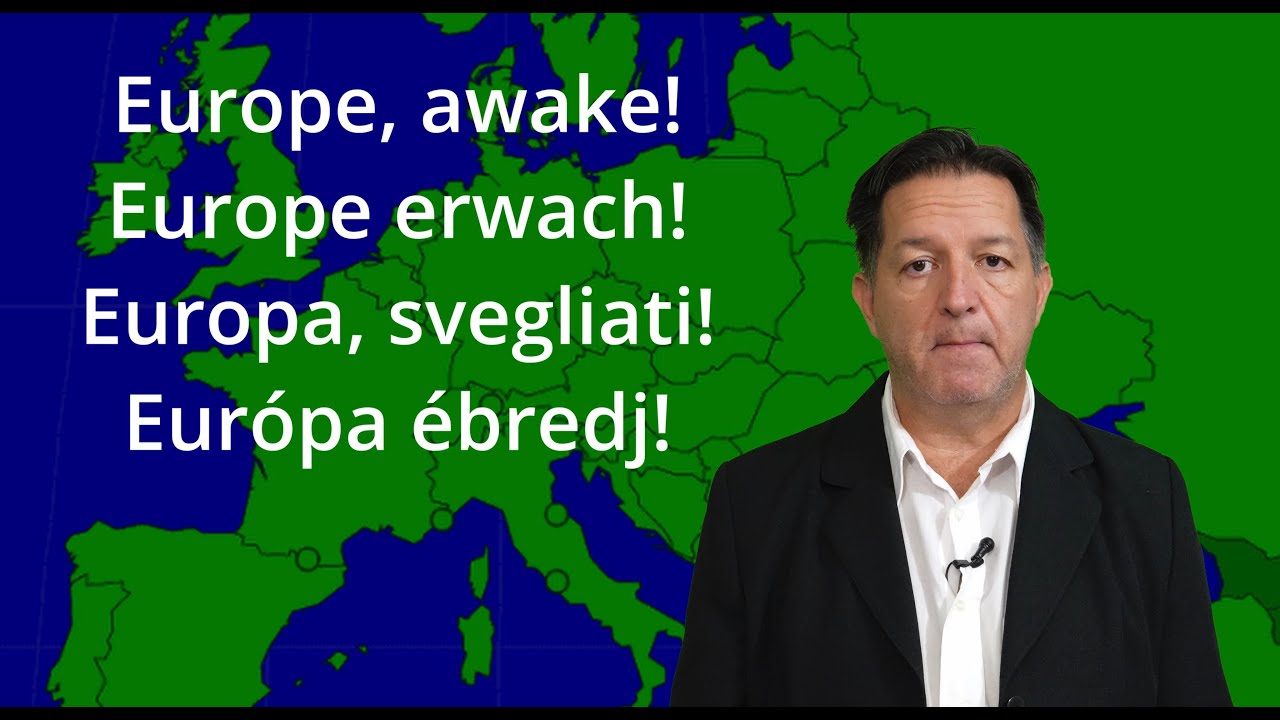 Európa, ébredj! - Europe, awake! - YouTube
