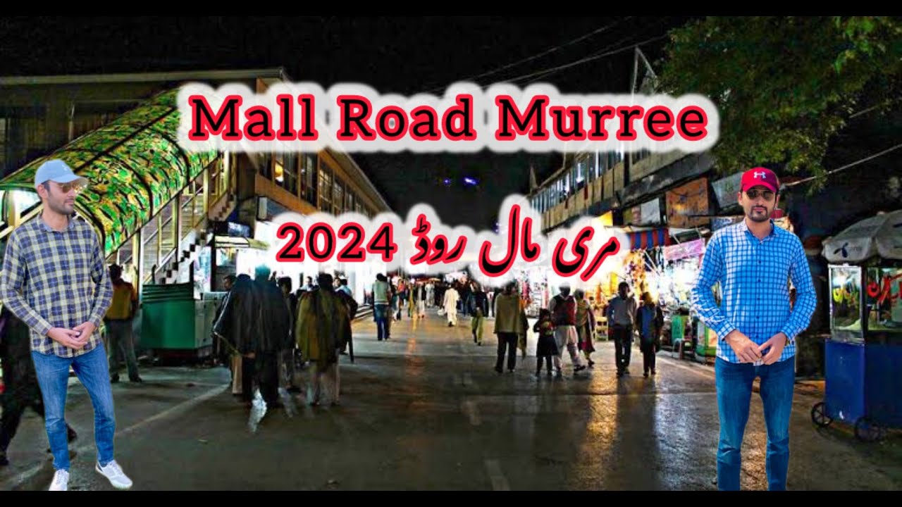 Mall Road Murree Trip 2024 | Mall Road Murree Complete Walk Tour 2024 ...