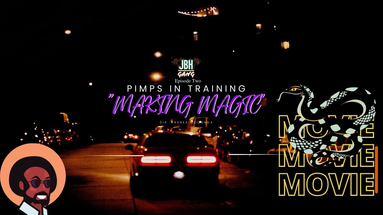 "MAKING MAGIC" Pimps In Training Episode Two - YouTube