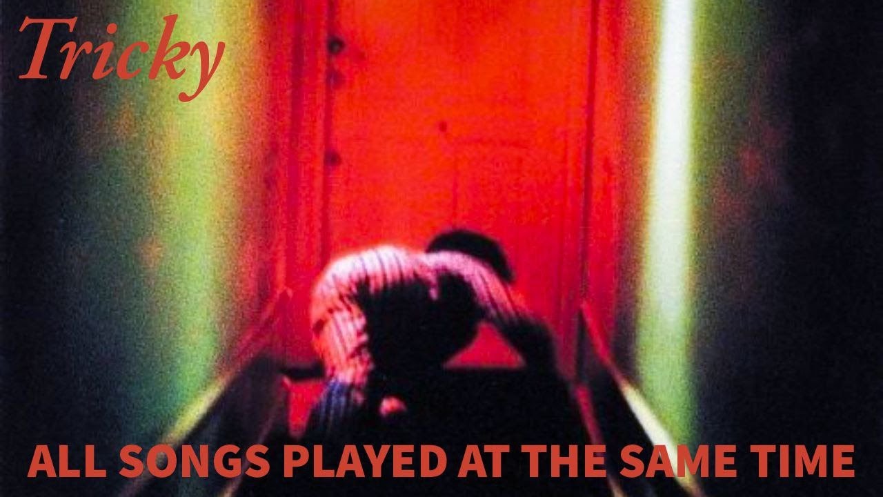 Tricky - All songs played at the same time - YouTube