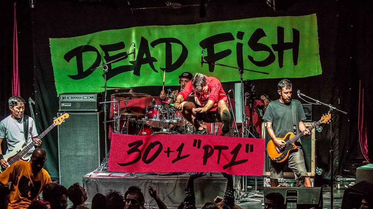 Dead Fish - 30 + 1 Pt.1 (Show Completo) - YouTube
