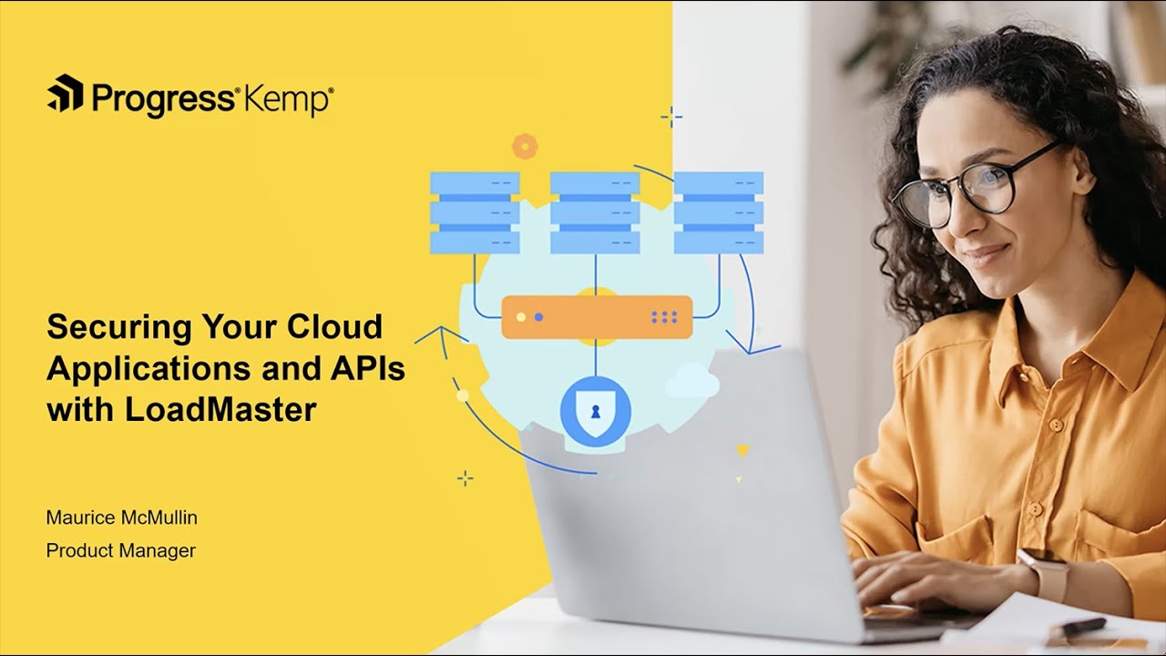 Securing Your Cloud Applications and APIs with LoadMaster - YouTube