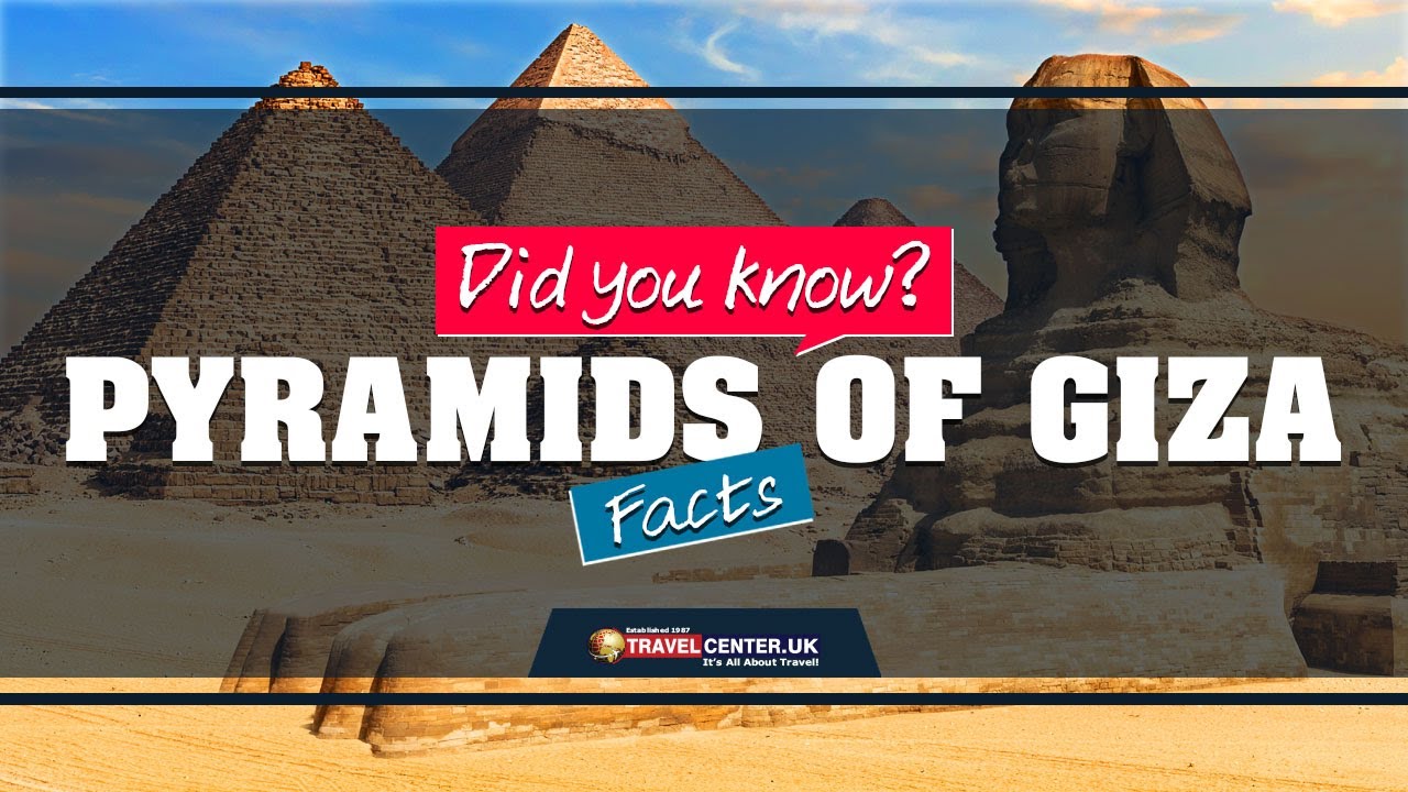 Pyramids of Giza Facts | Did You Know Facts About Pyramids - YouTube