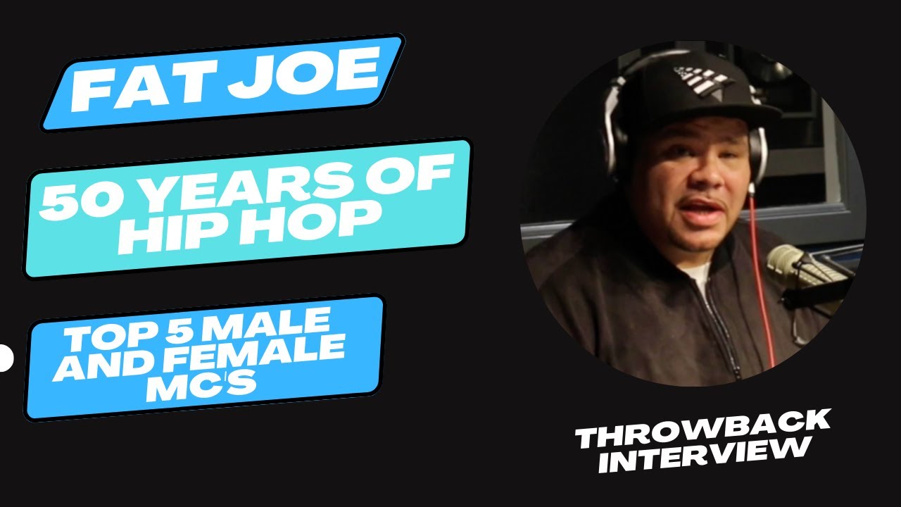 Fat Joe | 50 years of Hip Hop. Top 5 male & female MC's (Throwback ...