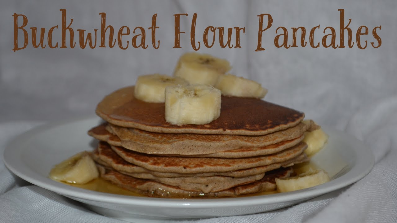 Buckwheat Flour Pancakes I Pancakes au Sarrasin - YouTube