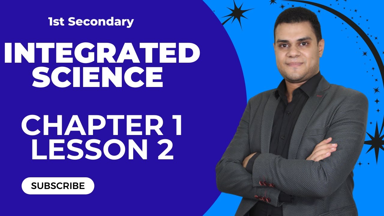 1st Secondary Integrated Science 2nd Term Chapter 1 Lesson 2 - YouTube