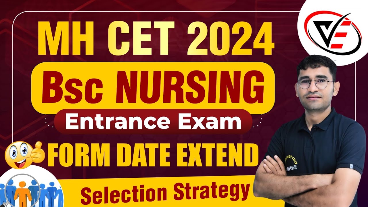 MH CET FORM 2024 | MAHARASHTRA BSC NURSING ENTRANCE EXAM 2024 | MH CET ...
