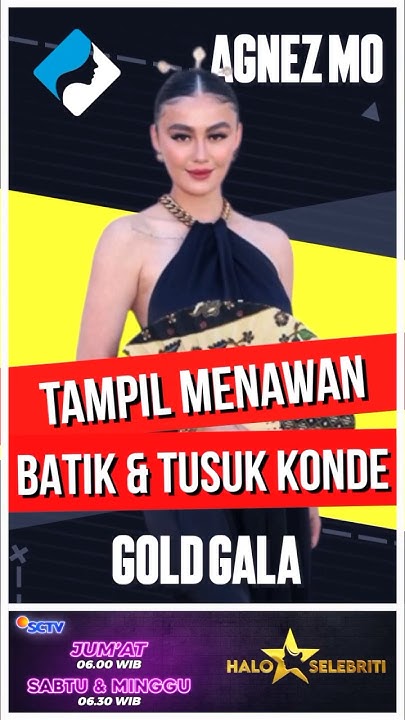 Agnez Mo Tampil Menawan dengan Batik & Tusuk Konde di Gold Gala 2024 - YouTube