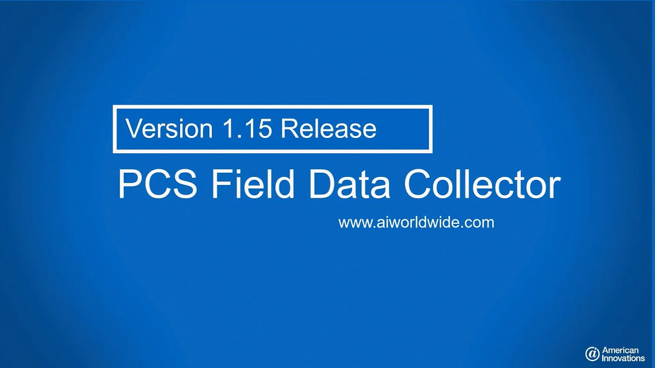 PCS Field Data Collector v1.15 Release - YouTube