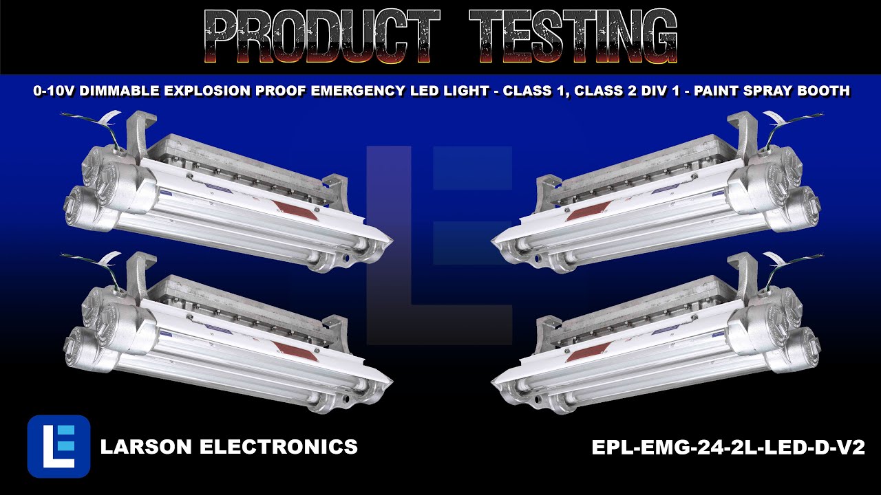 0-10V Dimmable Explosion Proof Emergency LED Light - Class 1, Class 2 ...