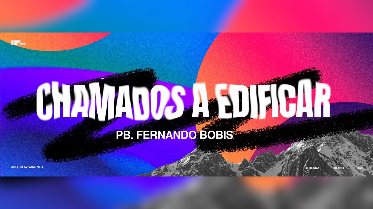 Chamados a Edificar - Pb. Fernando Bobis - YouTube