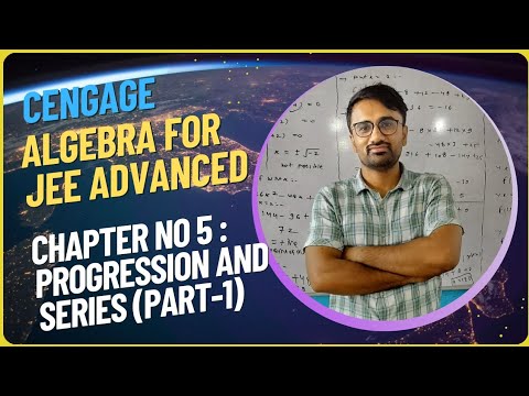 Cengage Algebra : chapter 5: Progression and series (part-1) # ...