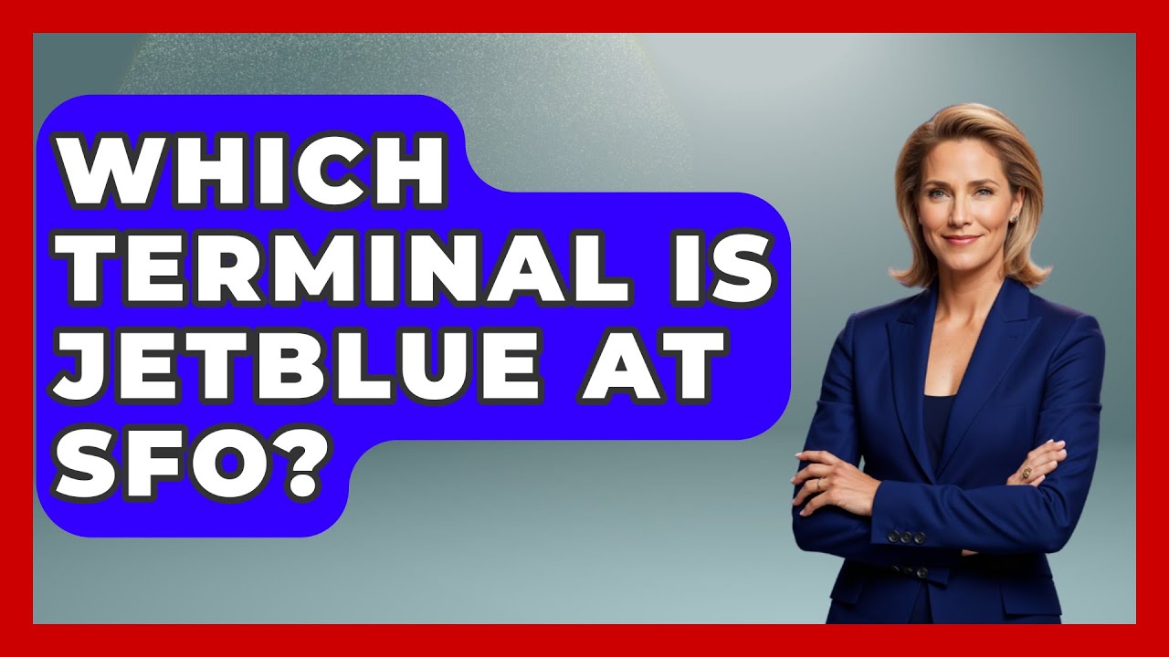Which Terminal Is JetBlue At SFO? - Air Traffic Insider - YouTube