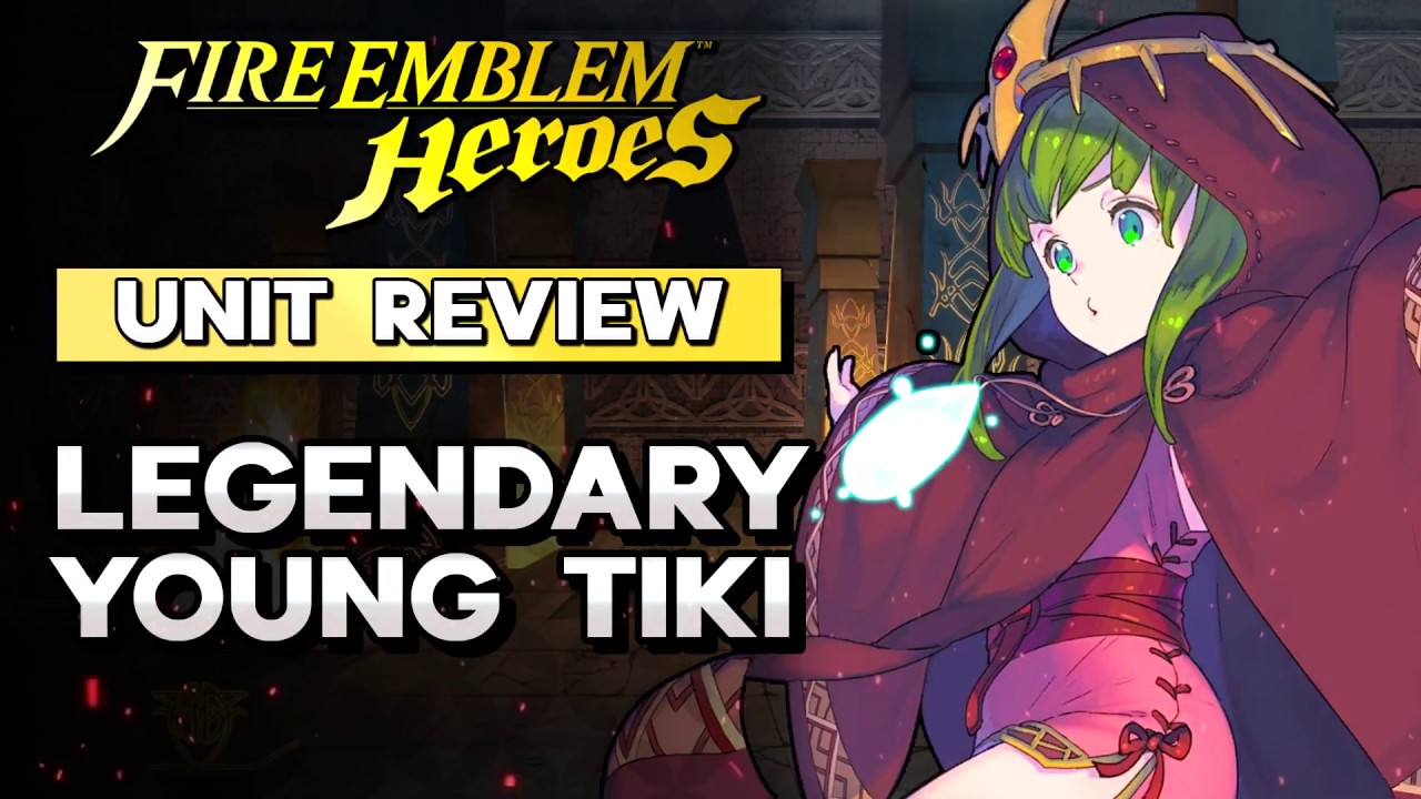 Legendary Young Tiki: Unit Review and Build Examples | Fire Emblem ...