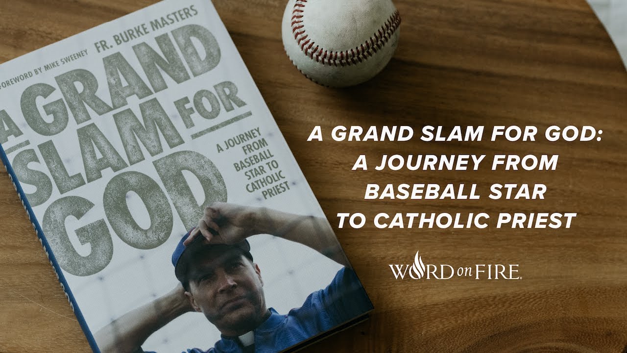 Fr. Burke Masters: A Grand Slam for God - YouTube