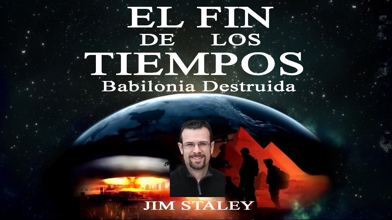 El Fin de los Tiempos 3º - Babilonia Destruida y la Bestia de ...