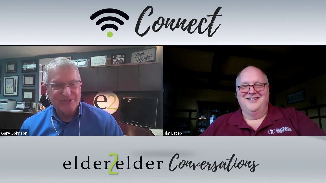 Connect: Elder 2 Elder Conversations with Dr. Jim Estep - YouTube