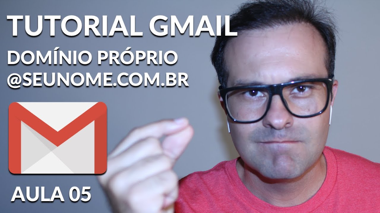 Como Usar Gmail com Domínio Próprio [Gmail Tutorial - Aula 05] - YouTube