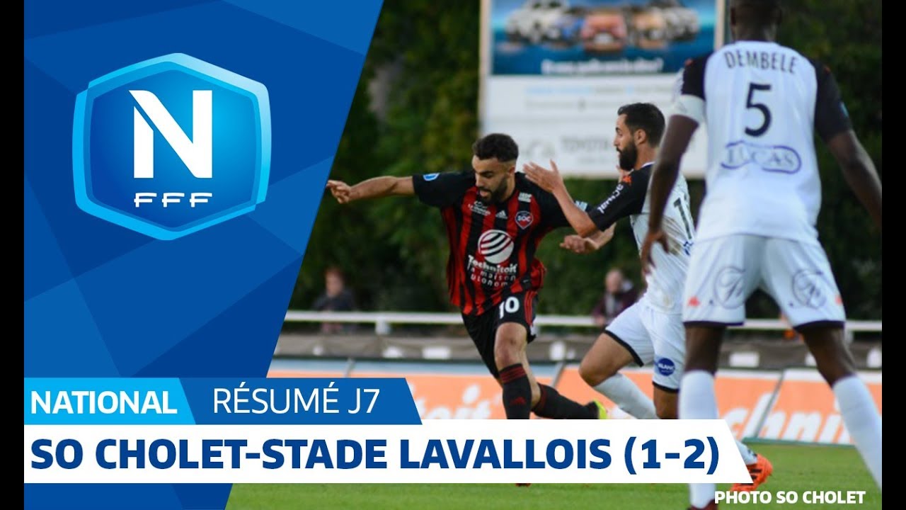 J7 : SO Cholet - Stade Lavallois (1-2), le résumé I National FFF 2018 ...