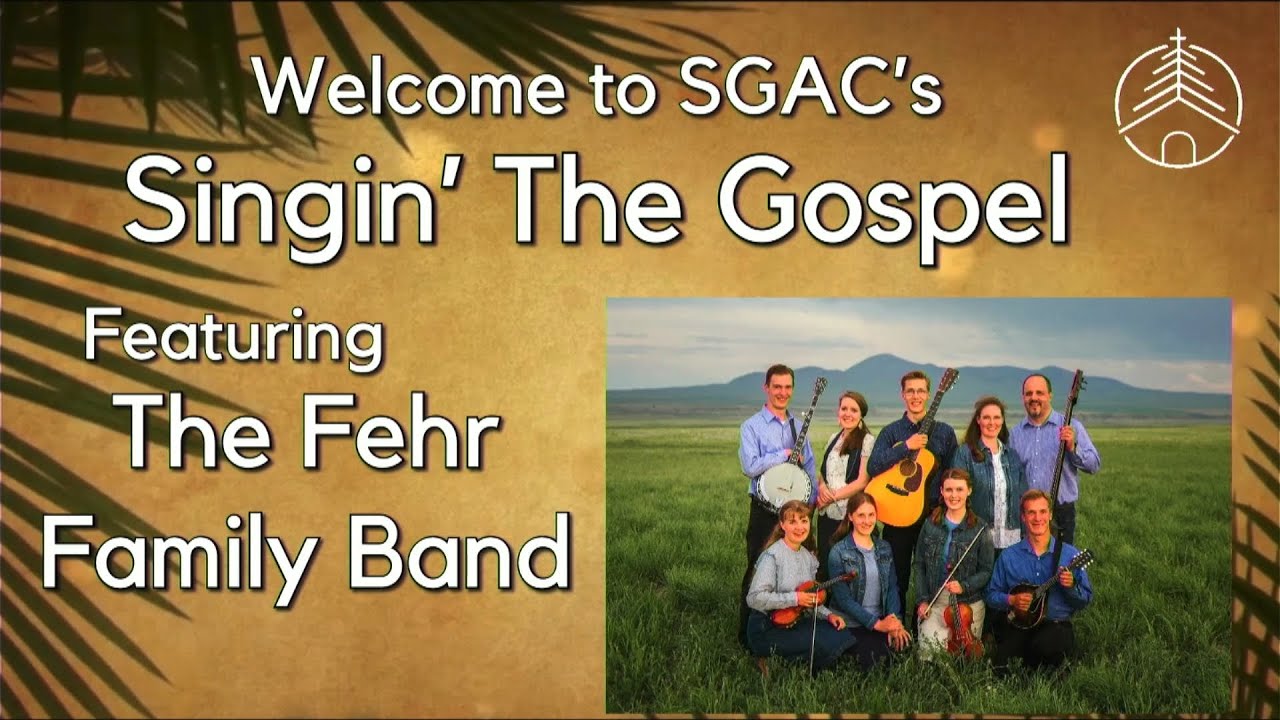 Singin' The Gospel - March 24, 2024 - The Fehr Family Band - YouTube