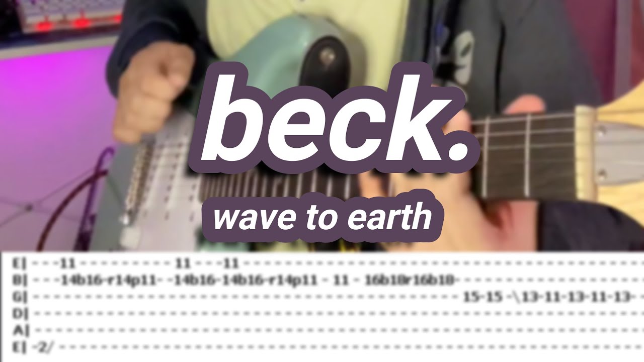 beck. |©wave to earth |【Guitar Solo Cover】with TABS - YouTube