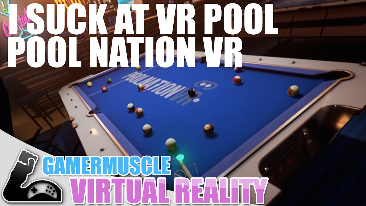 Pool Nation VR - HTC VIVE - A look at the mechanics and easy AI - YouTube