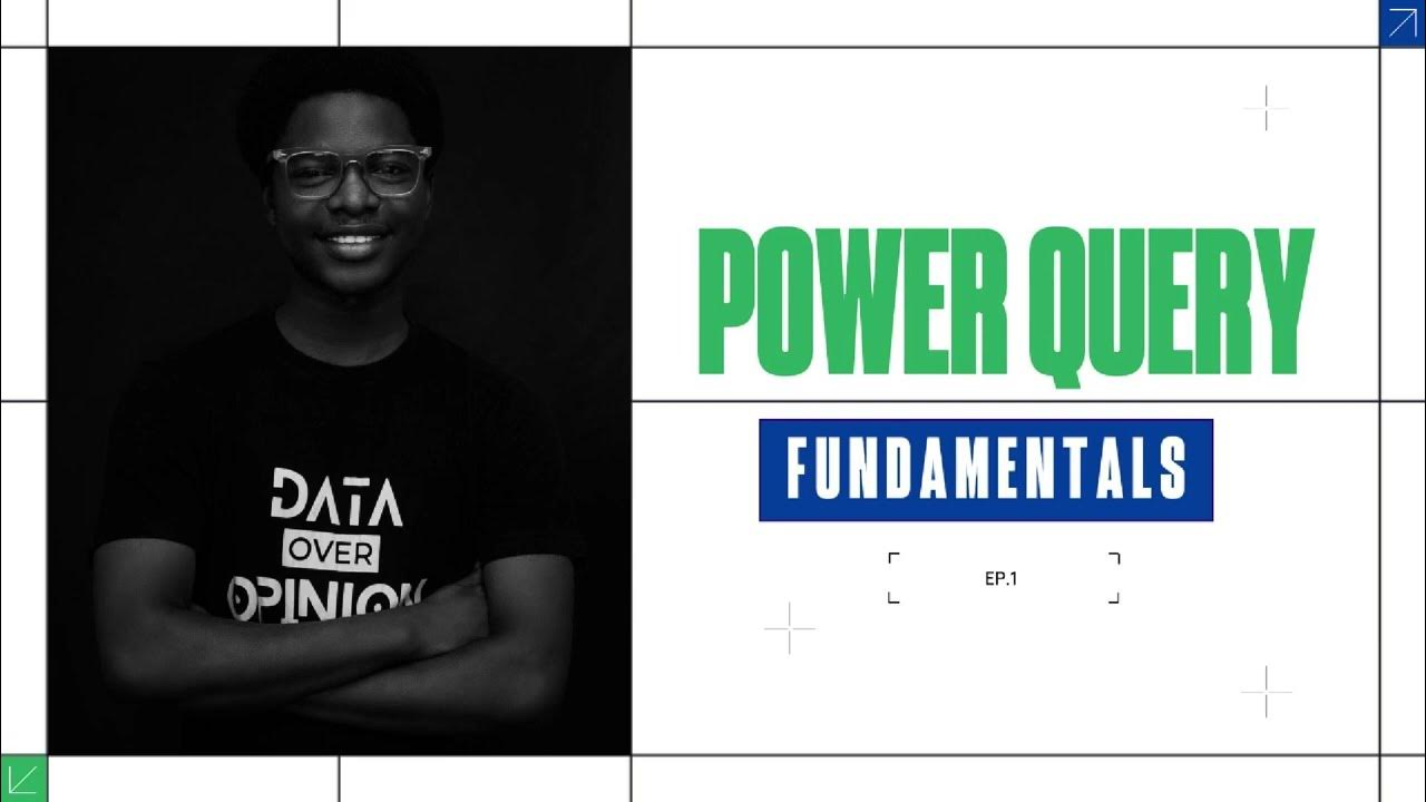 Power Query Fundamentals - (Ep 1): Introduction to Power Query - YouTube