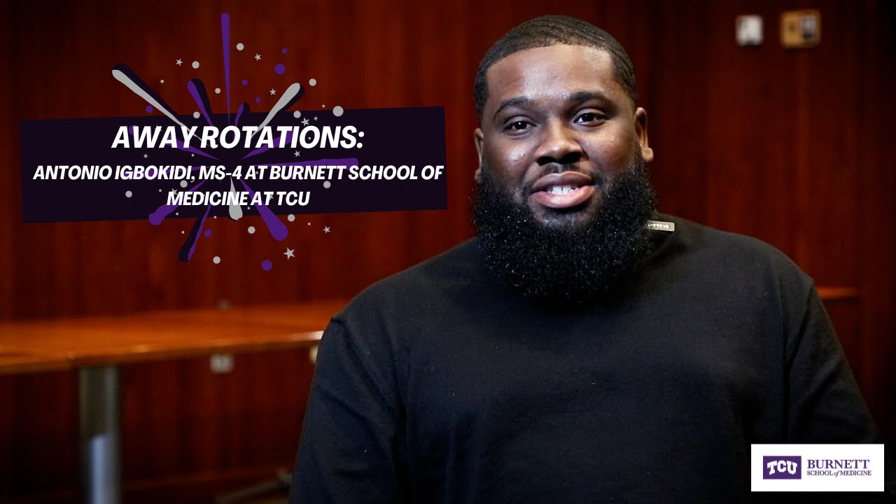 Burnett School of Medicine at TCU Student Shines During Away Rotations ...