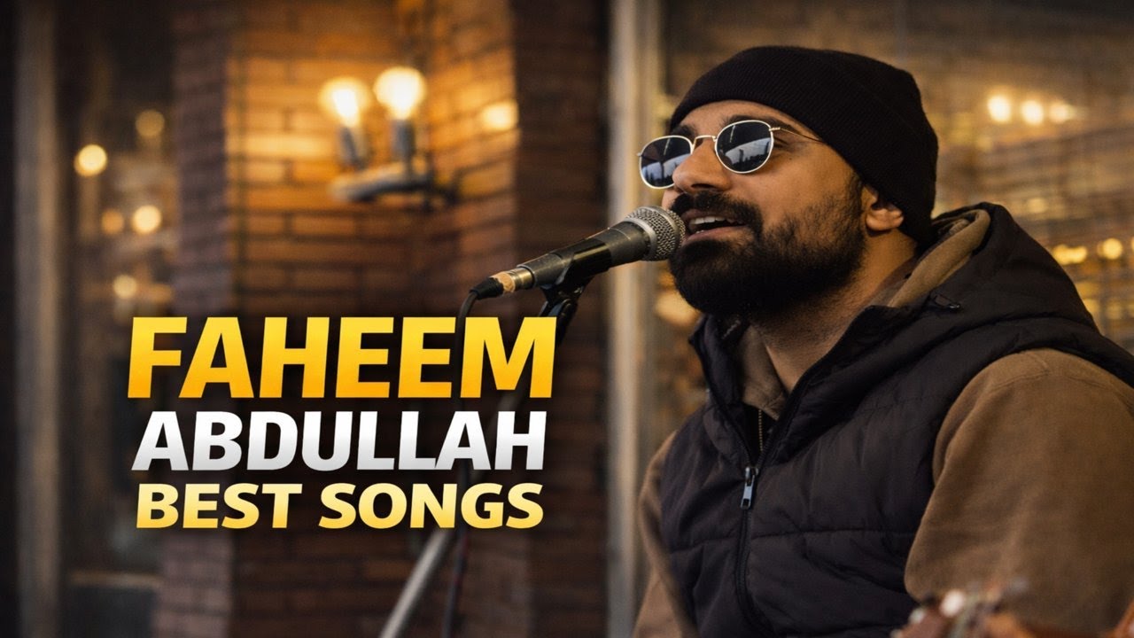 🎵 Faheem Abdullah – Best Songs Collection 🎵 - YouTube