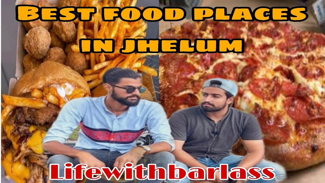Best food places in jhelum || Food vlog || Life with barlass - YouTube