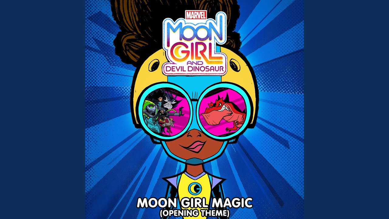 Moon Girl Magic (From "Marvel's Moon Girl and Devil Dinosaur"/Opening ...