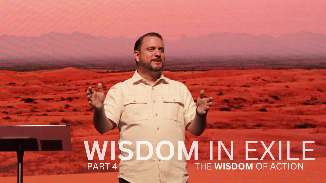 Wisdom In Exile Part 4 | The Wisdom Of Action | Dr. Jon Elswick - YouTube