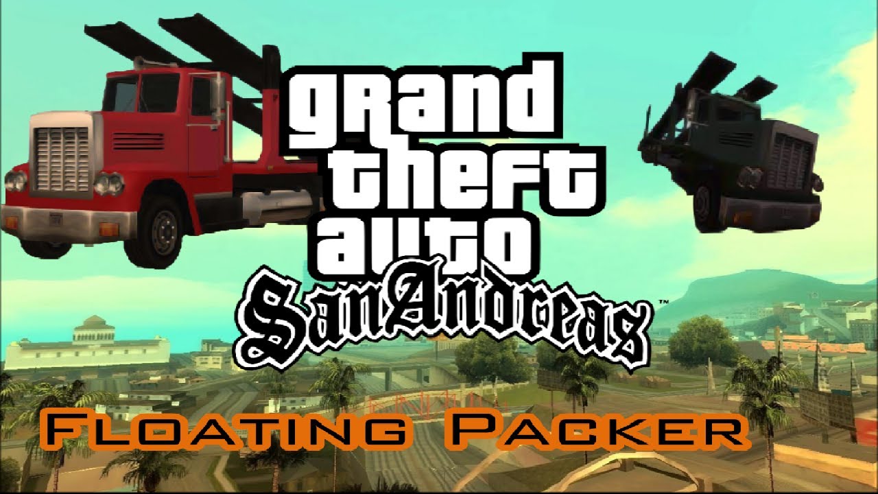 GTA San Andreas: The Floating Packer - YouTube