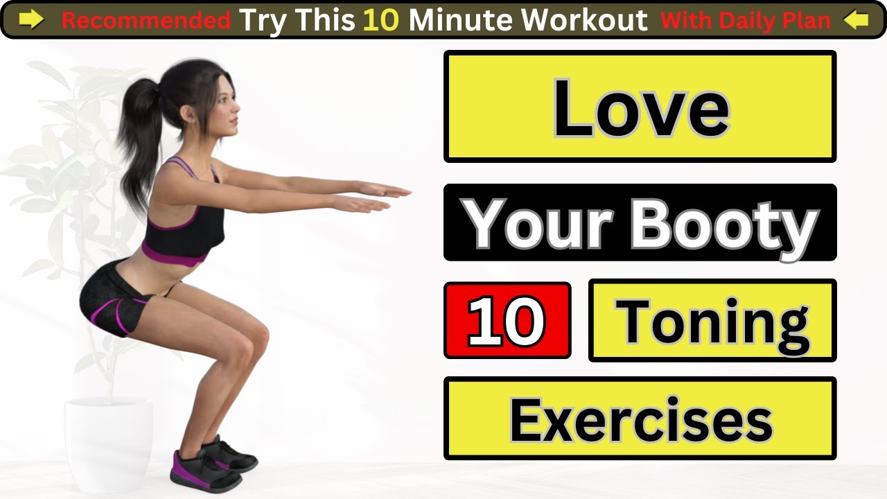 Love Your Booty 10 Toning Exercises Youtube
