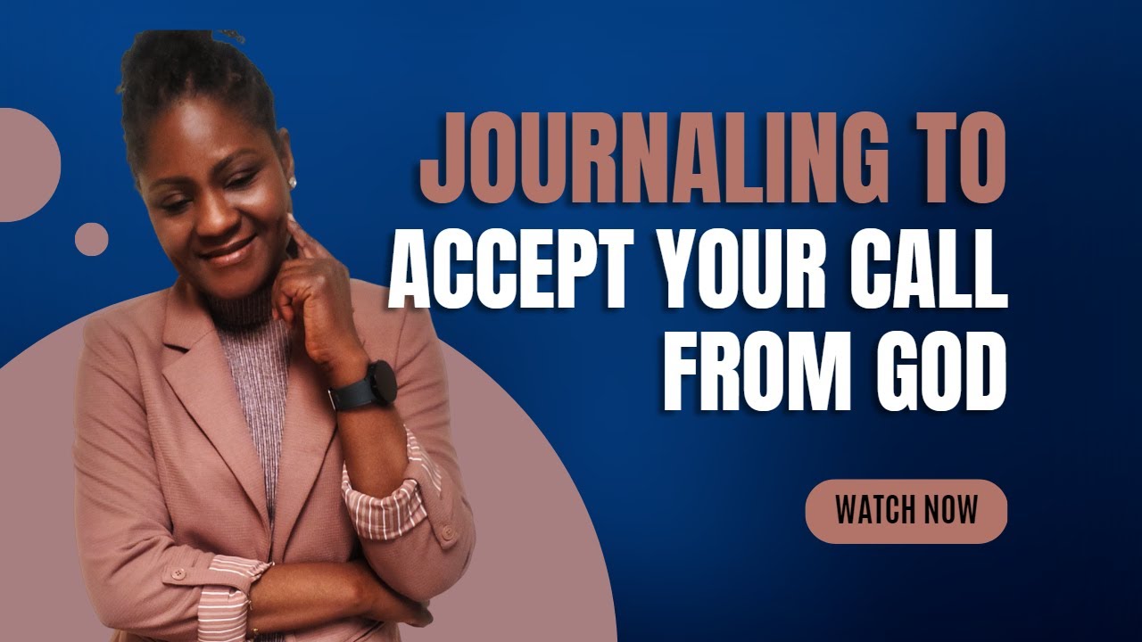 Journaling to Accept Your Call from God: Releasing Fear and Embracing Divinity - YouTube