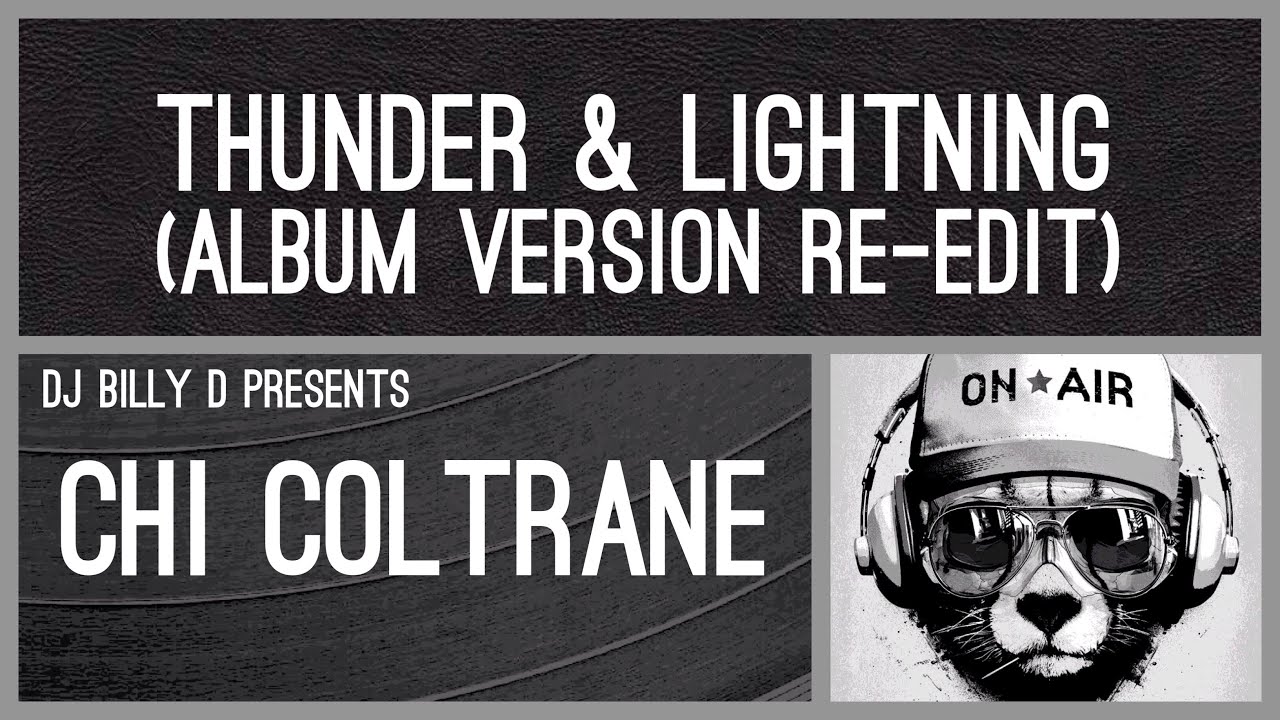 Chi Coltrane - Thunder & Lightning (Album Version Re-Edit) - YouTube