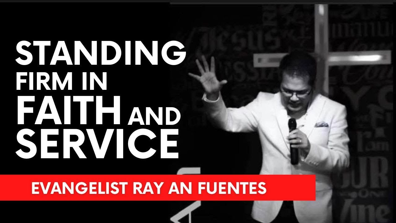 RAY AN FUENTES | Standing Firm in Faith and Service - YouTube
