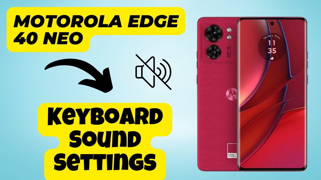 Motorola Edge 40 Neo Keyboard Sound Settings || How to use keyboard ...