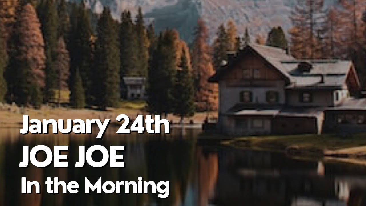 Joe Joe in the Morning January 24th - YouTube