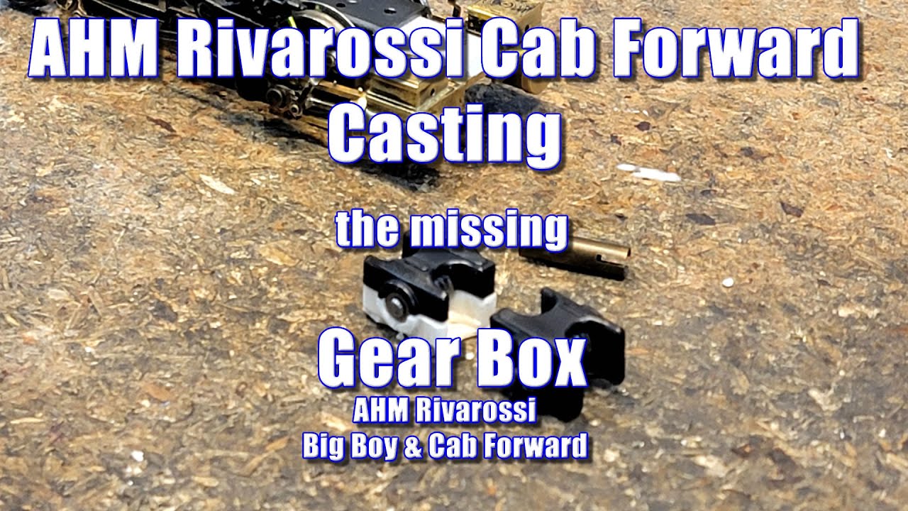 AHM Rivarossi HO Scale Cab Forward Gear Box Casting - YouTube
