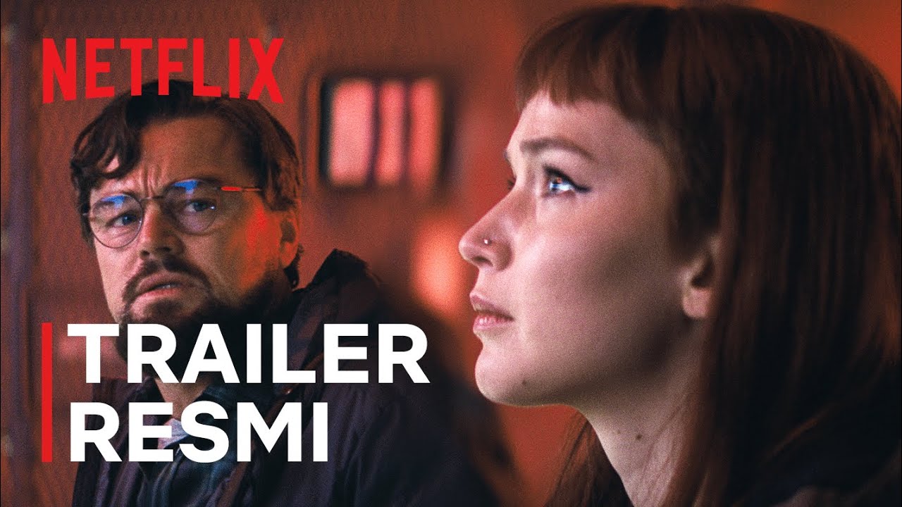 DON’T LOOK UP | Trailer Resmi | Netflix - YouTube