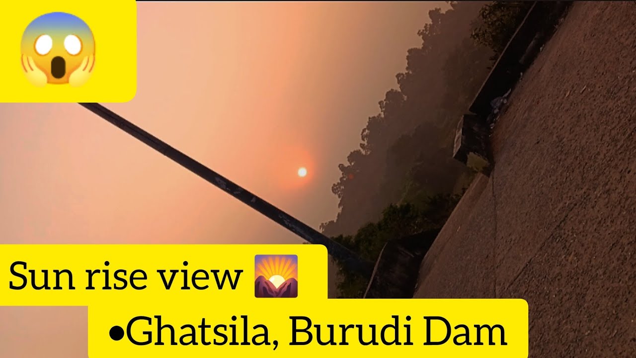 Ghatsila, Burudi Dam, Sun rise view ☀️😱 || daily blogs by - all.rounder ...