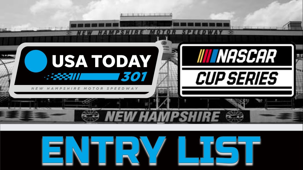 NASCAR Cup Series Entry List for New Hampshire - YouTube