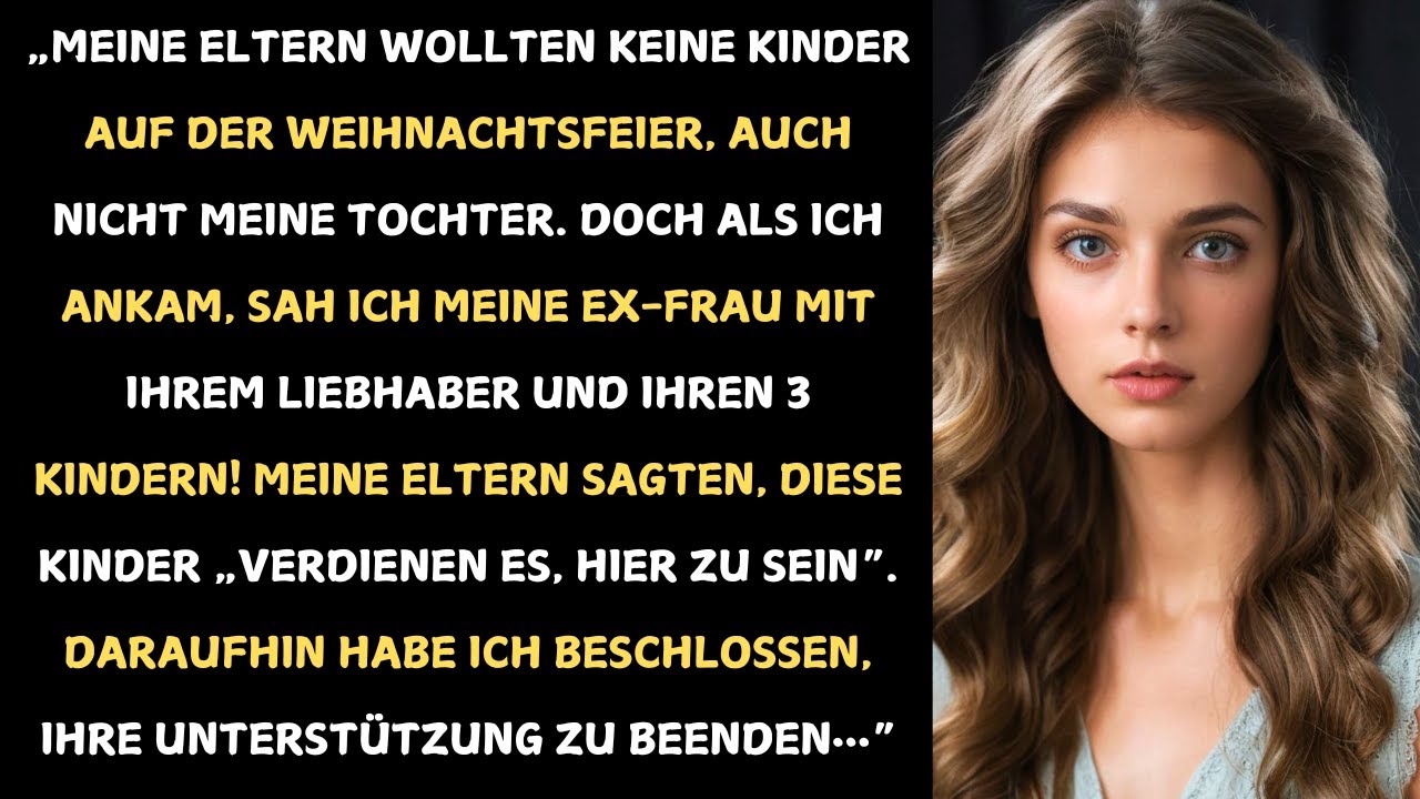 Meine Eltern verboten meiner Tochter die Weihnachtsfeier, luden aber ...