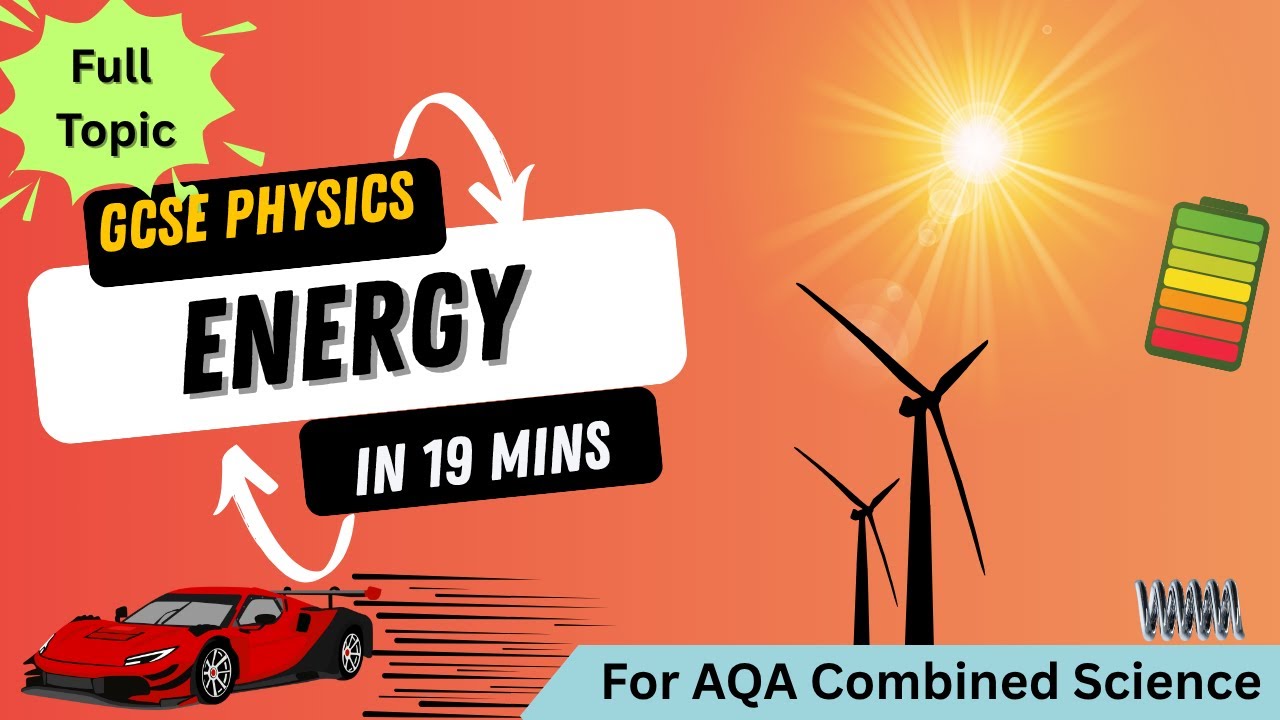 GCSE Physics Energy Topic | AQA Combined Science FULL Summary (19 ...