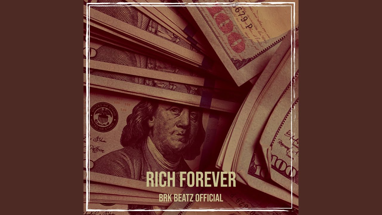Rich Forever - YouTube