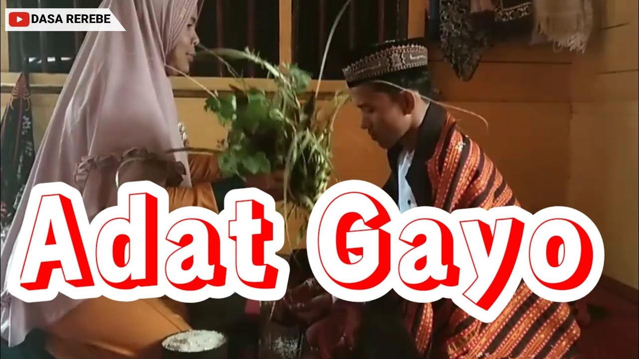Tradisi Gayo | Adat Pernikahan Orang Gayo | Budaya Gayo - YouTube