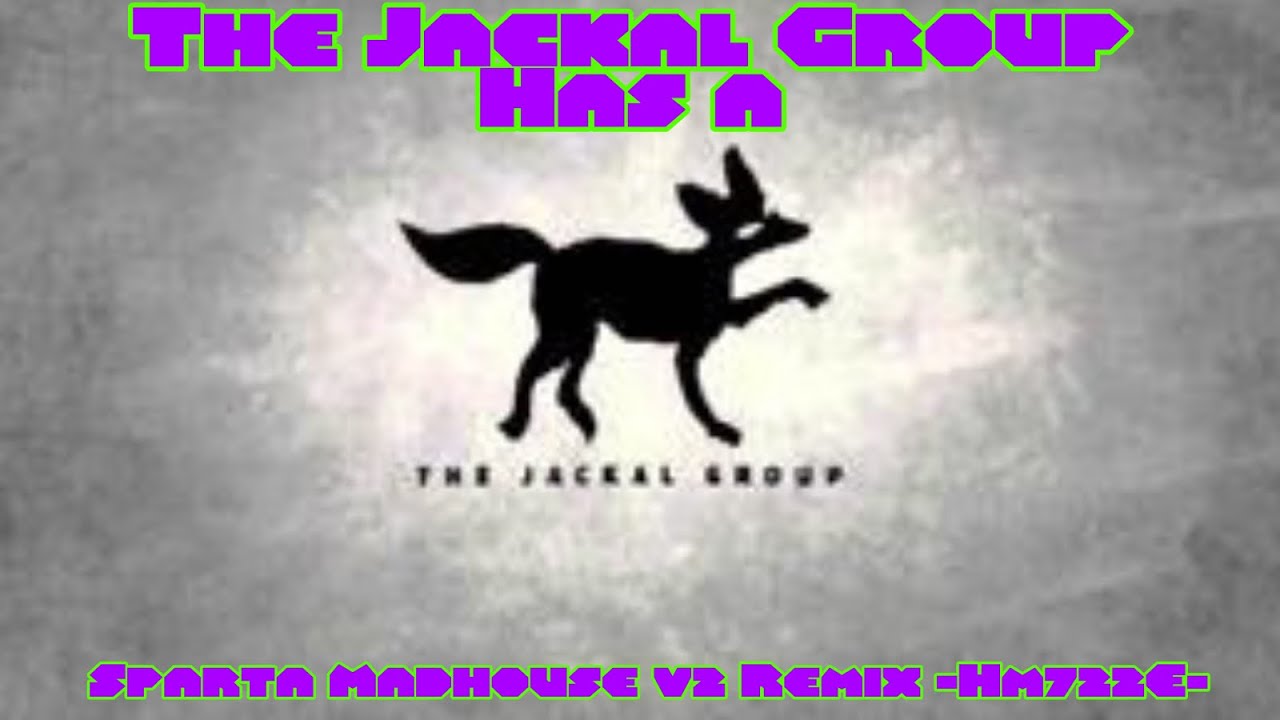 (No Visuals) The Jackal Group Has A Sparta Madhouse V2 HM722E Mix - YouTube