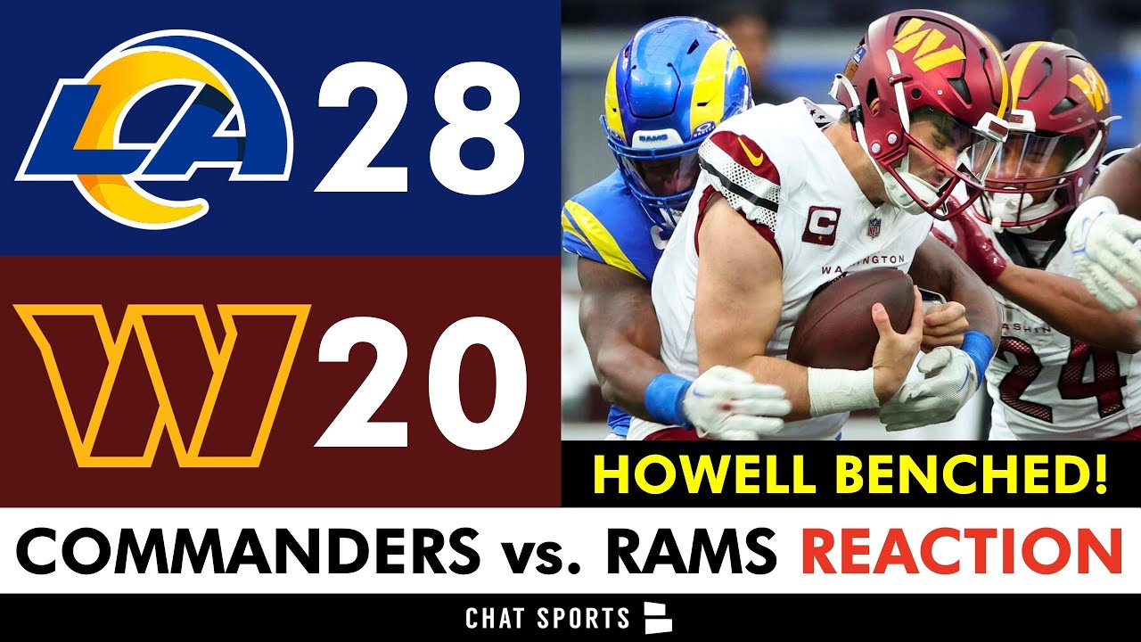 Commanders INSTANT Reaction & News After 28-20 Loss vs. Rams - Howell ...